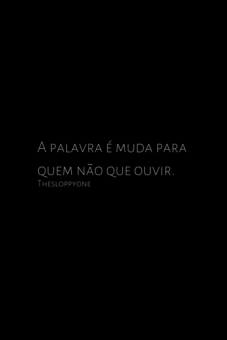 Quem não quer ouvir Quem não quer ouvir