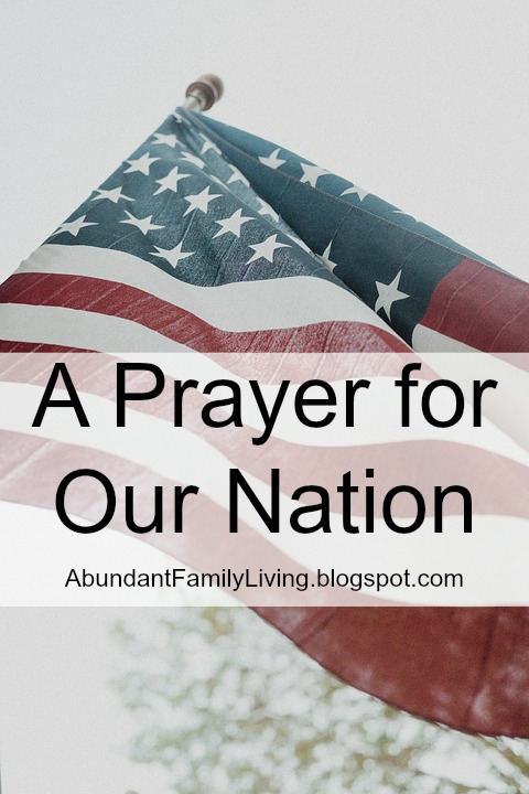 Abundant Family Living: A Prayer for Our Nation