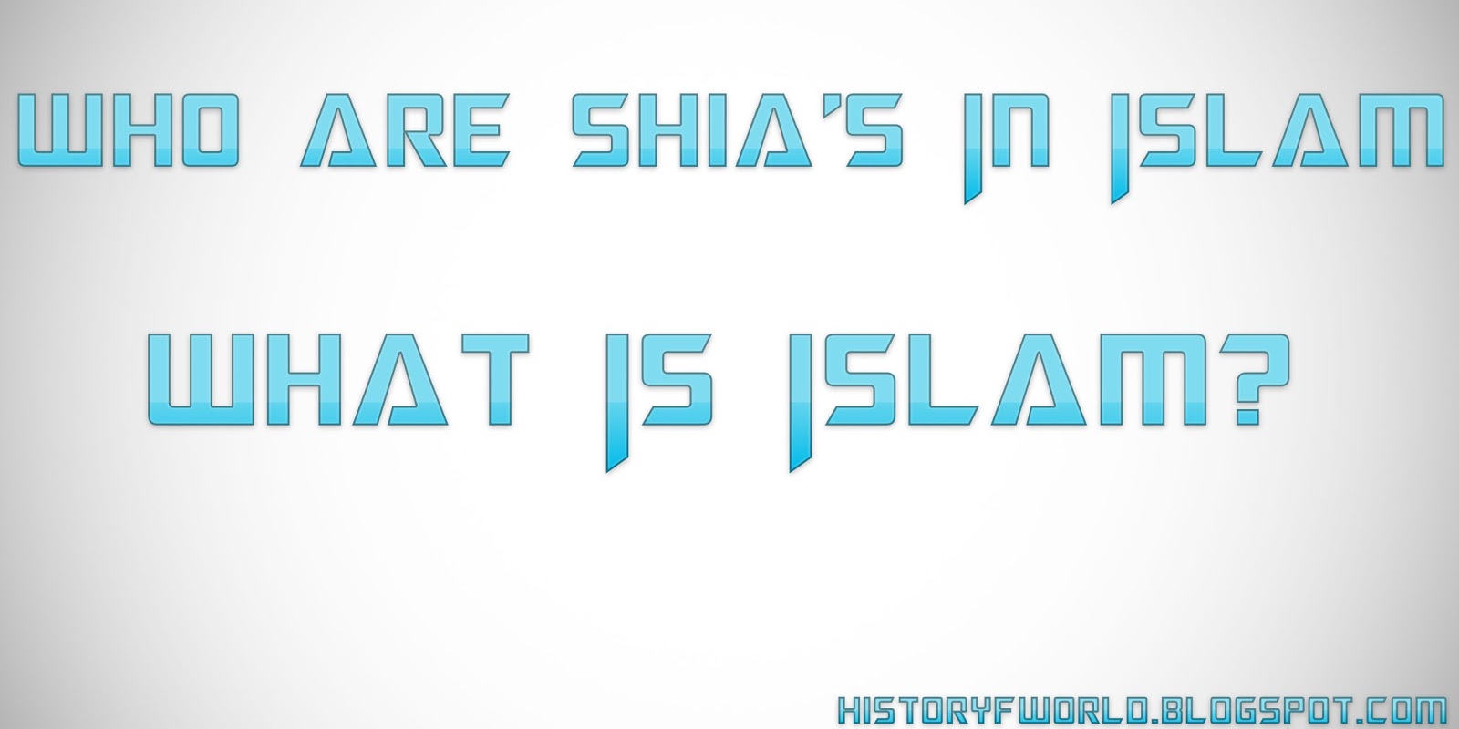 Who Are Shia's In Islam ~ History Of World