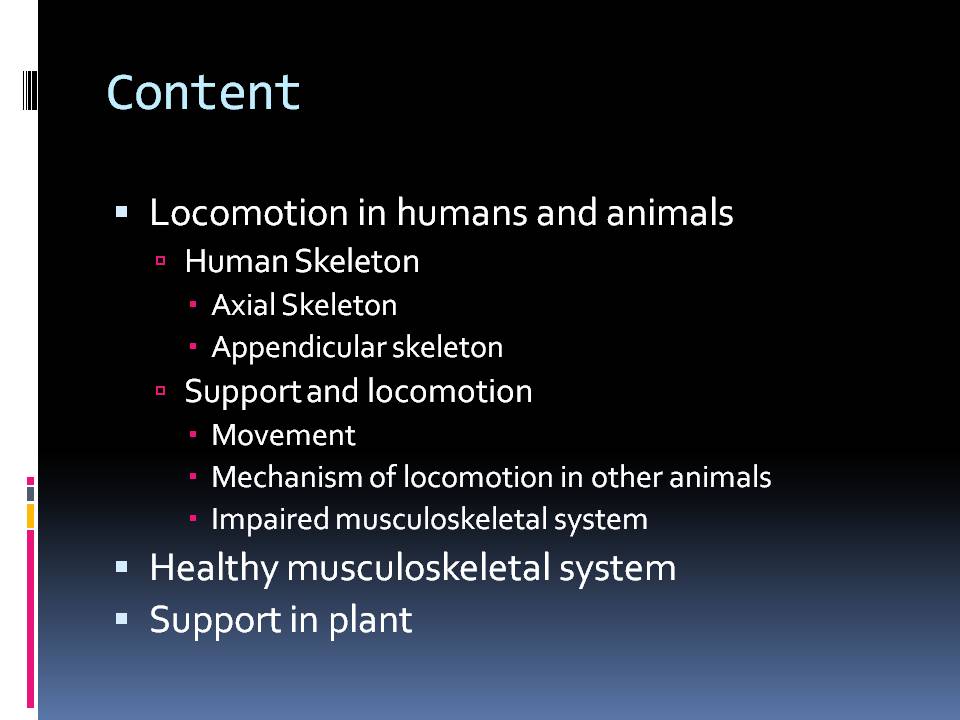 Biology: Support and Locomotion