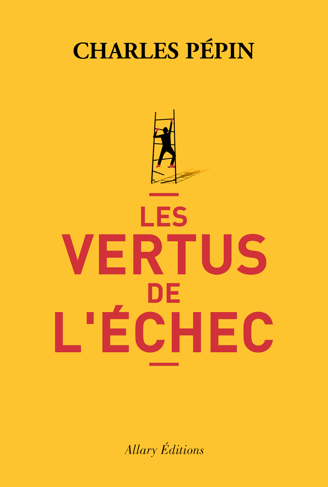 Les vertus de l'échec / Charles Pépin