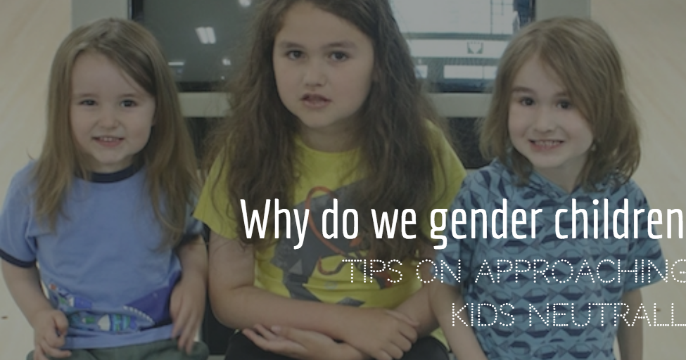 Hobo Mama: Why do we gender children? — How to approach kids neutrally