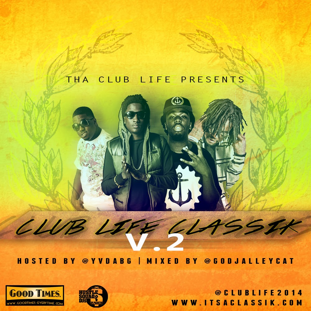 Club Life Classik V.2 - DJ AlleyCat hosted by Yv Da Bg feat IamSu x K ...