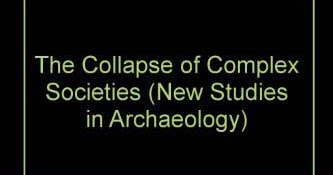 The Easiest Person to Fool: The Collapse of Complex Societies, Part 2