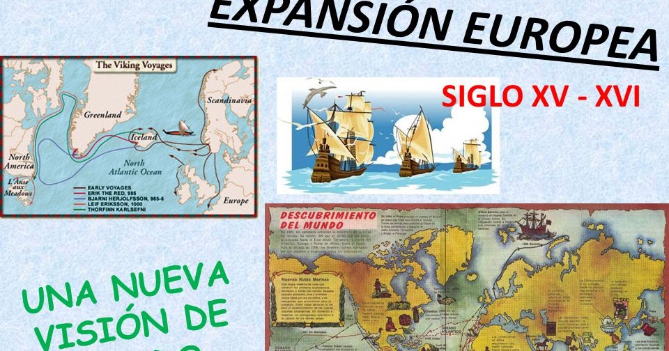 EXPANSION EUROPEA: Expansión Europea entre los diglos XV y XVI