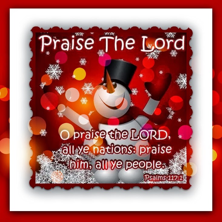 Snowman- Psalms 117:1