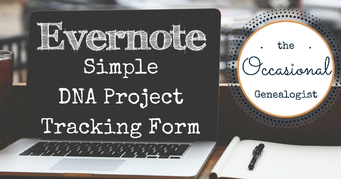 Simple DNA Project Tracking Form for Evernote [The Occasional Genealogist]