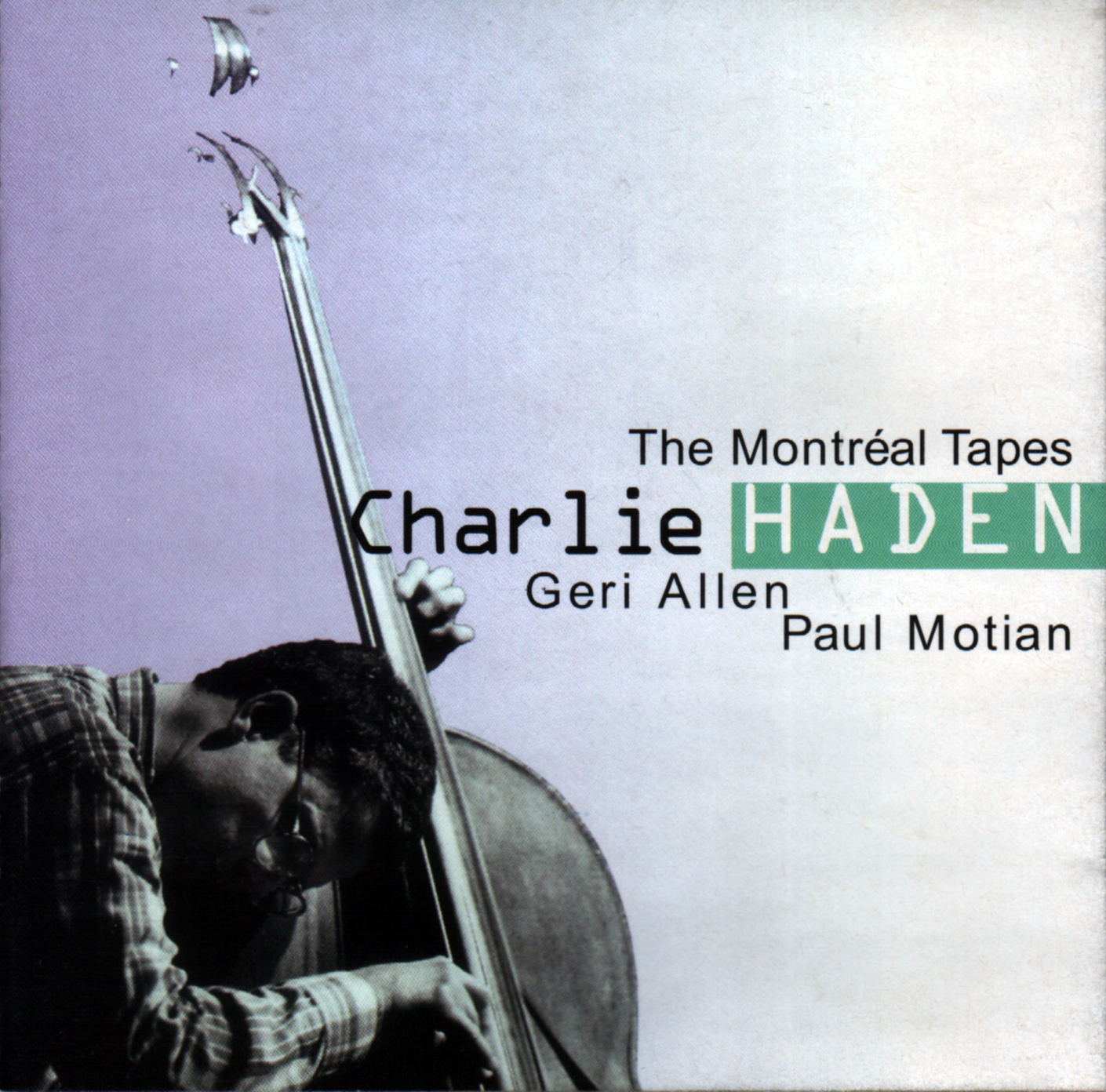 Jazz solo....o con leche: CHARLIE HADEN / THE MONTREAL TAPES. 1989.
