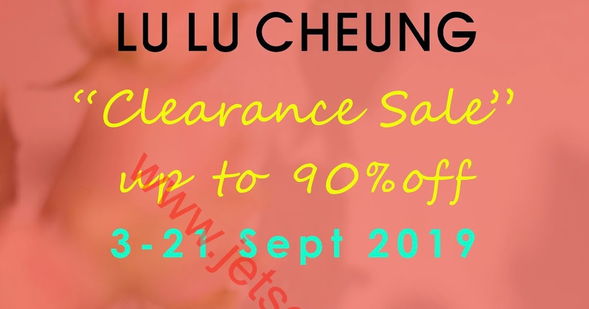 Lu Lu Cheung：Clearance Sale 低至1折（至21/9） ( Jetso Club 著數俱樂部 )