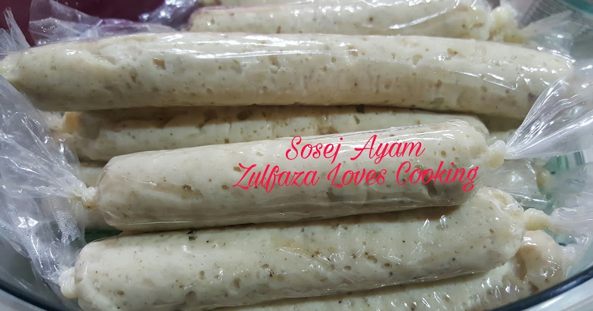 ZULFAZA LOVES COOKING: Sosej ayam homemade