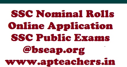 SSC Nominal Rolls - Online Application - SSC Public Exams @bseap.org | APTEACHERS Website