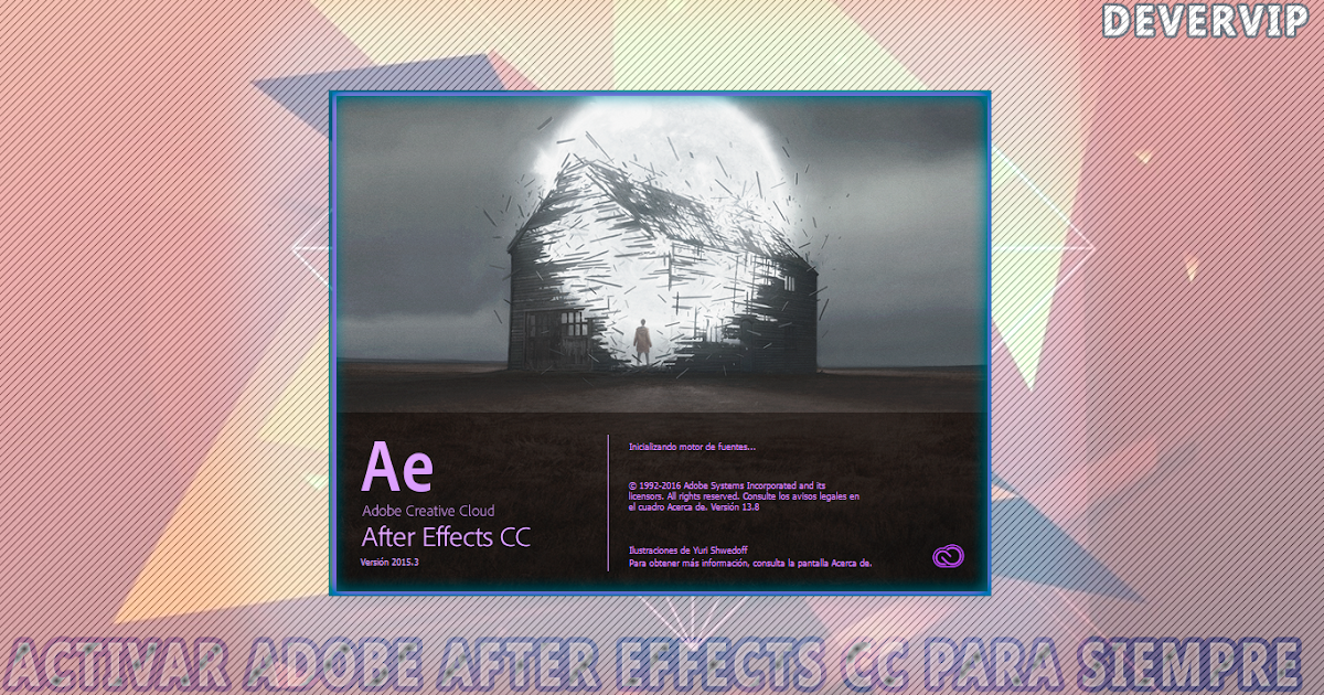 Activar Adobe After Effects CC para siempre, crack | Derevip