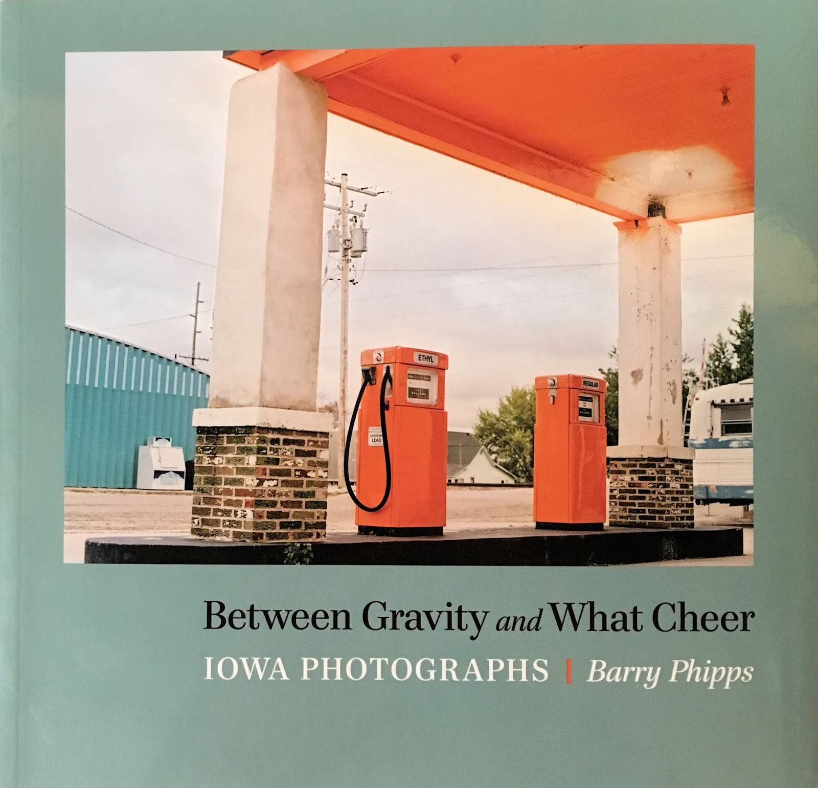 Random Camera Blog: Book Review: Between Gravity and What Cheer, Iowa ...