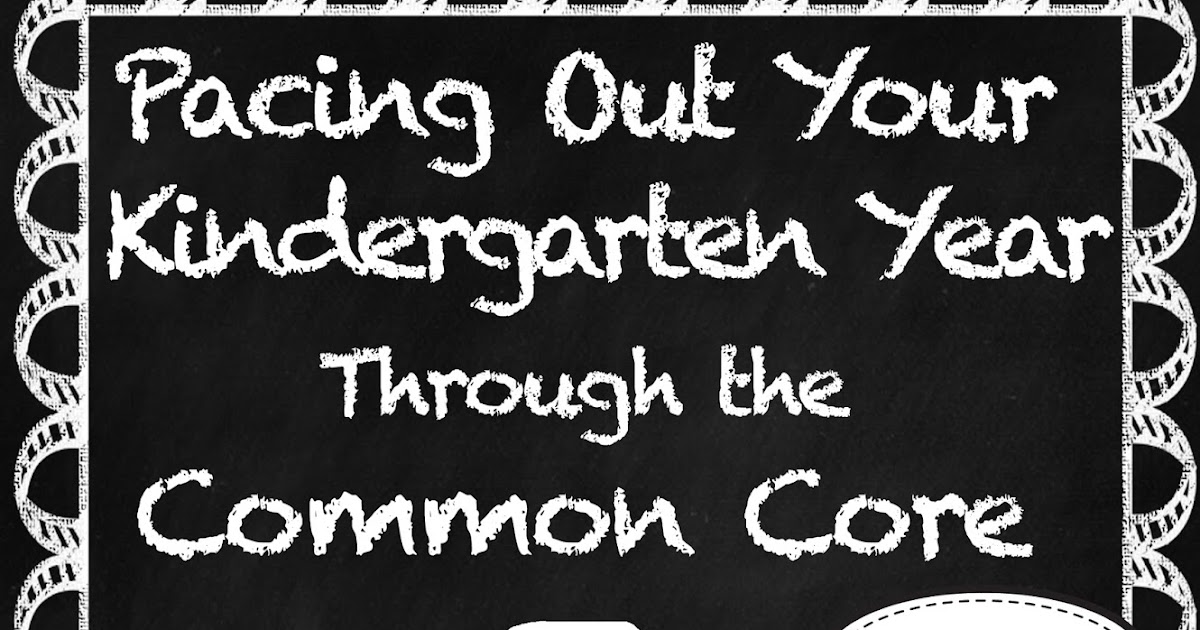A Kindergarten Pacing Guide for the Common Core- Freebie!