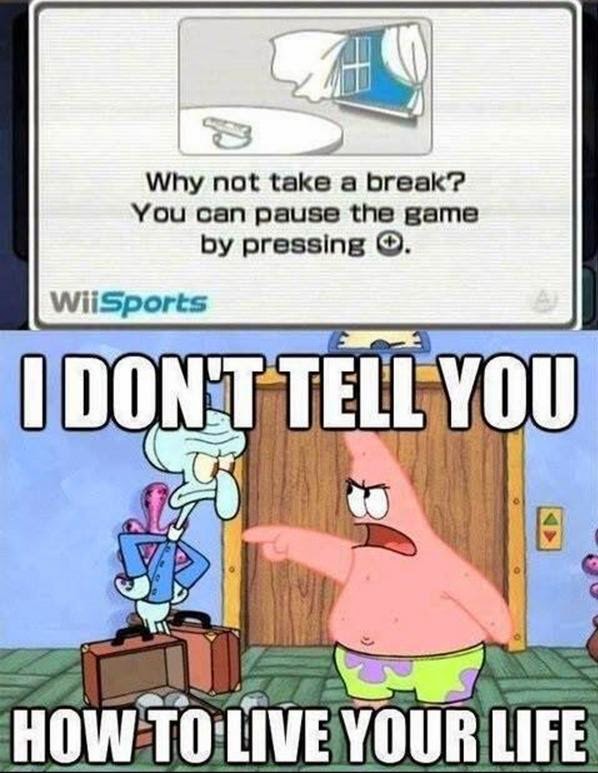 Why not take a break, you can pause the game by pressing +, i don't ...