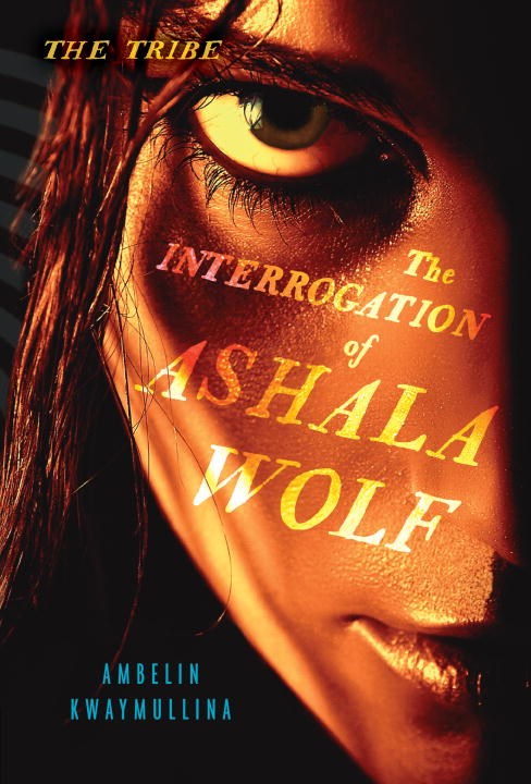 On Shelves Now: THE INTERROGATION OF ASHALA WOLF by Ambelin Kwaymullina ...