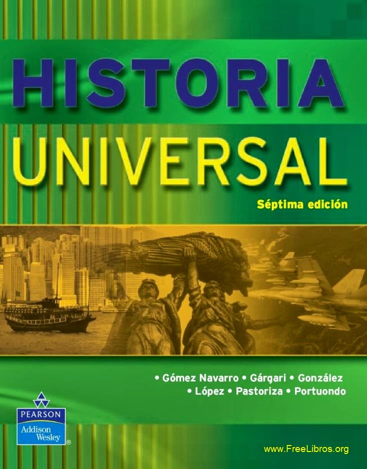 Historia universal, 7ma Edición – José Luis Gómez Navarro | FreeLibros