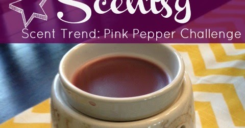 Crafty Texas Girls: Scentsy Scent Trend 2012 Challenge & a Giveaway