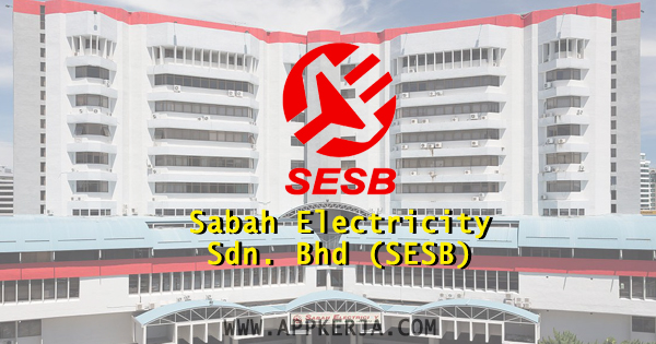 Jawatan Kosong Terkini di Sabah Electricity Sdn. Bhd (SESB) - 6 April ...