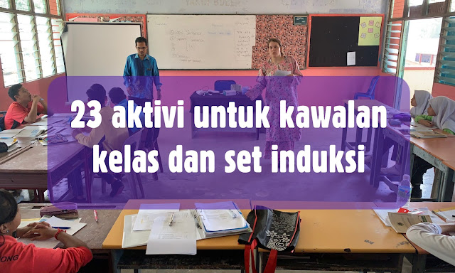 23 aktiviti untuk kawalan kelas dan set induksi - Malaysiaway
