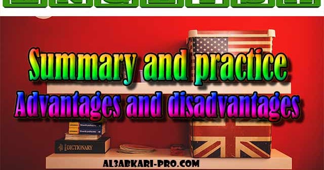 Summary And Practice Advantages And Disadvantages PDF