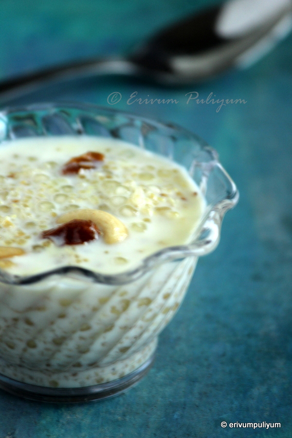 Erivum Puliyum: Quinoa Sago Kheer(Payasam) | Healthy Protein Desserts