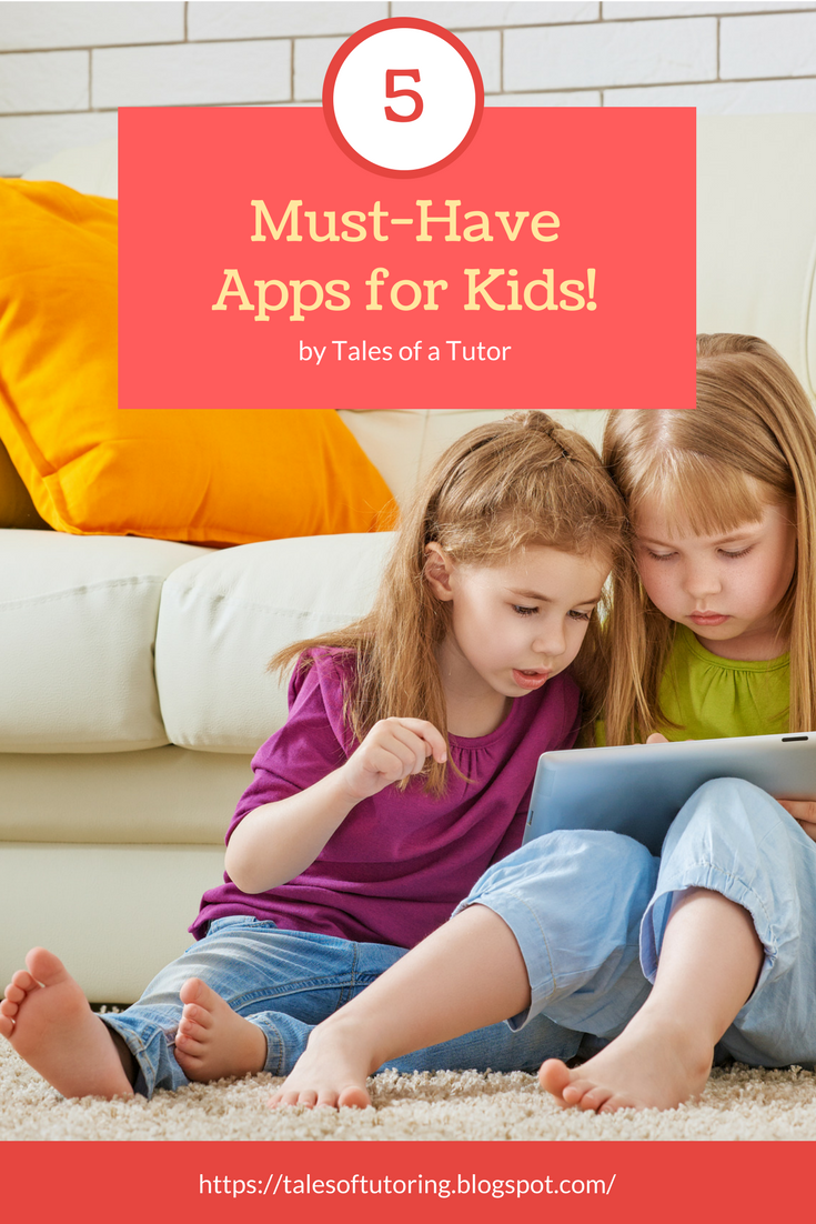 Tales Of A Tutor 5 Must Have Apps For Kids tales-of-a-tutor-5-must-have-apps-for-kids