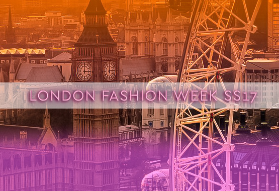 FULL SCHEDULE OF LONDON FASHION WEEK SS17 | Fashion Fab News - fashion ...