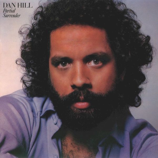 Hard Rock / AOR Heaven: DAN HILL - Partial Surrender (1981) restored audio