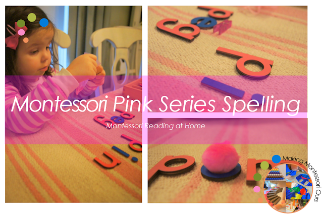 Montessori Pink Series Spelling - "Making Montessori Ours"