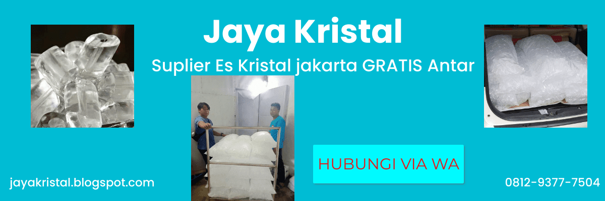 Tempat Jual Es Batu Kristal Jakarta Utara - Jual Es Kristal | Suplier ...