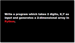 Write a program which takes 2 digits, X,Y as input and generates a 2 ...