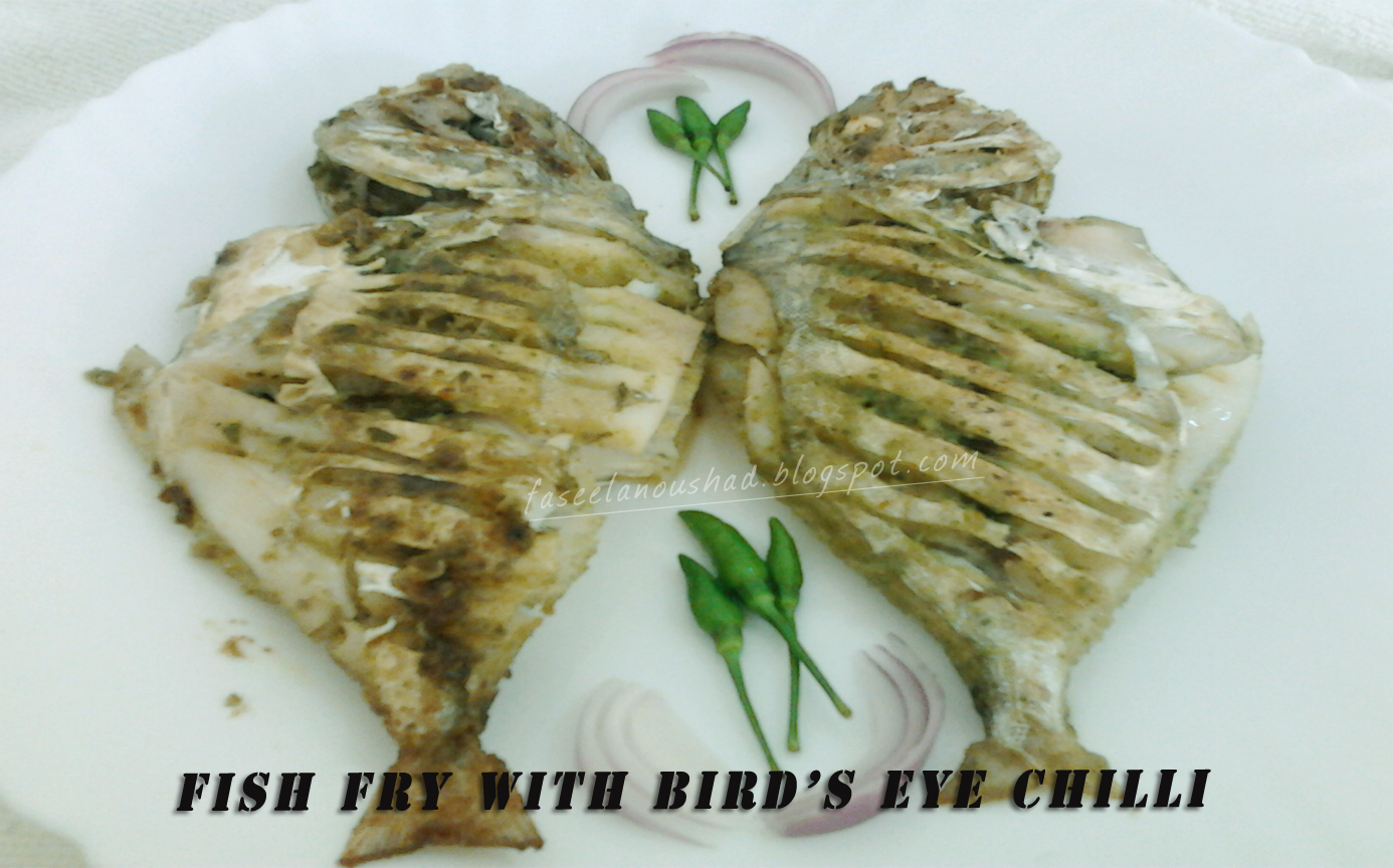 GOOD FOOD ENDS WITH GOOD TALK: Fish Fry With Bird's Eye Chilli