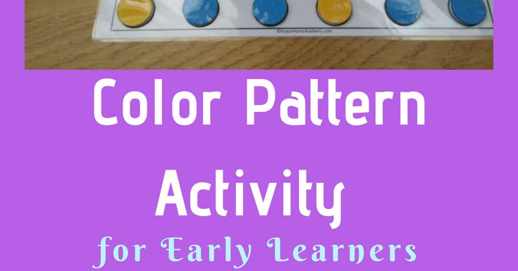 FREE Color Pattern Activity/Game for Early Learners - Ihsaan Home ...