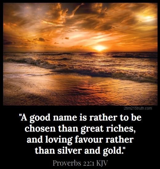 2 Timothy 2:15 Truth: Verse of the Day: Proverbs 22:1 KJV