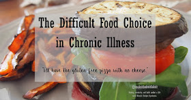 Make it, Bake it, Fake it: The Difficult Food Choice in Chronic Illness
