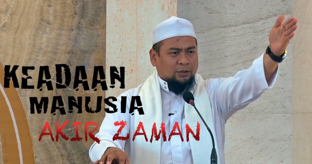 HAMBA KEMBALI: TANDA-TANDA AKHIR ZAMAN | Ustad Zulkifli Muhammad Ali Lc