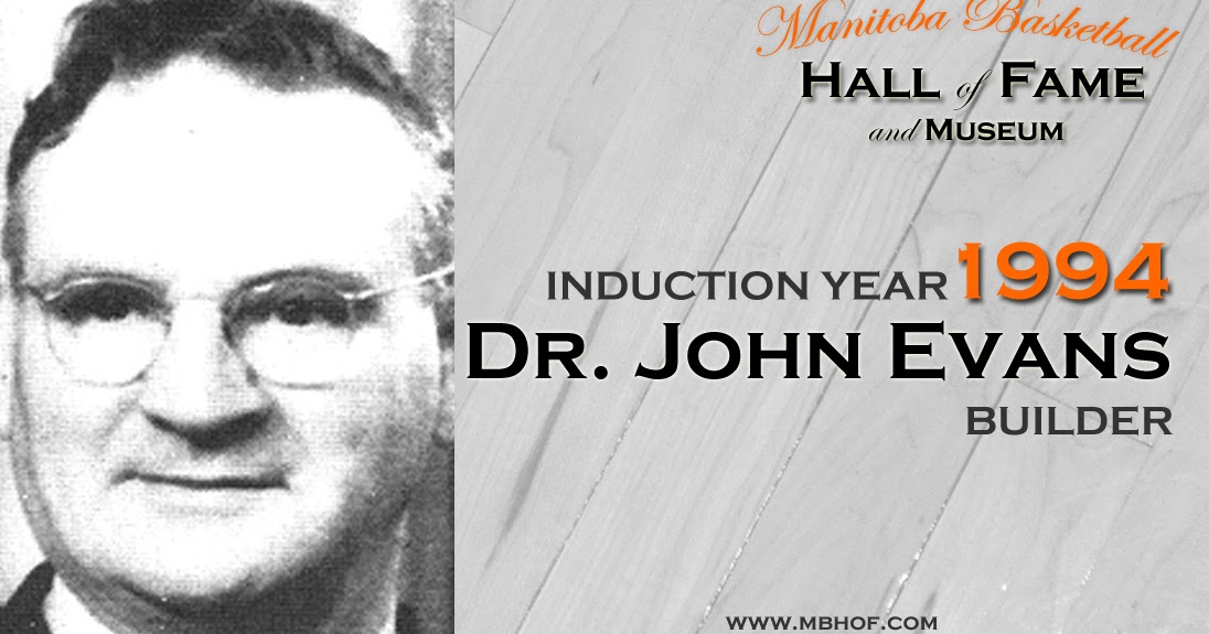 Dr. John Evans - Manitoba Basketball Hall of Fame and Museum