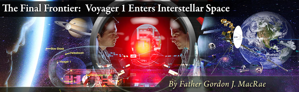 Voyager 1 Enters Interstellar Space | SANCTE PATER