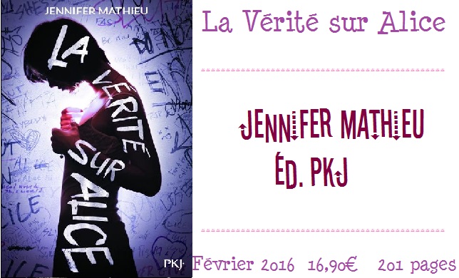 Tartinneauxpommes: CHRONIQUE : La Vérité sur Alice (Jennifer MATHIEU)
