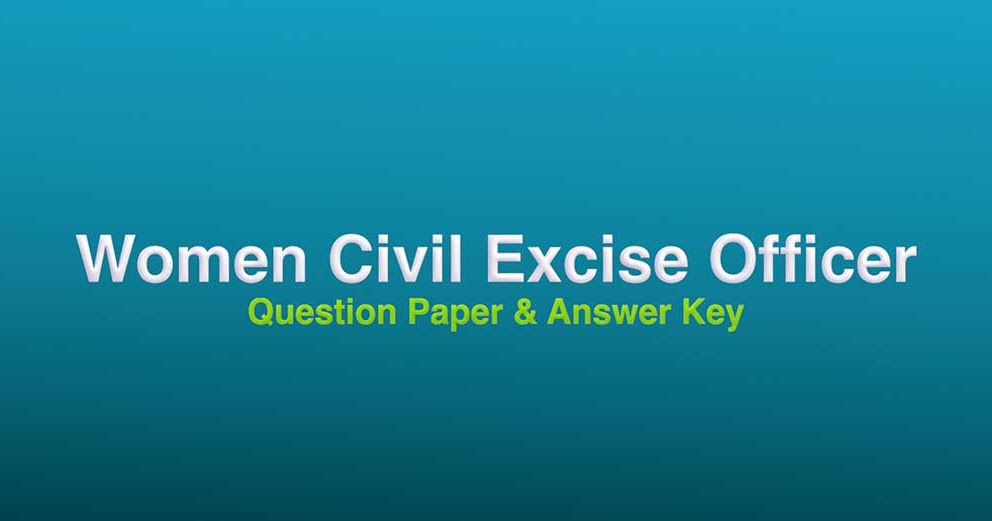 Women Civil Excise Officer Question Paper & Answer Key