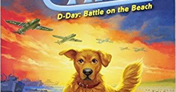 Dog Evals: Book Review: Ranger in Time- D-Day: Battle on the Beach ...