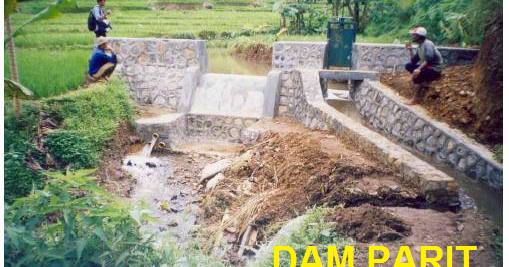 MEMBANGUN DAM PARIT UNTUK PERTANIAN atau BUILD DAM PARIT FOR AGRICULTURE