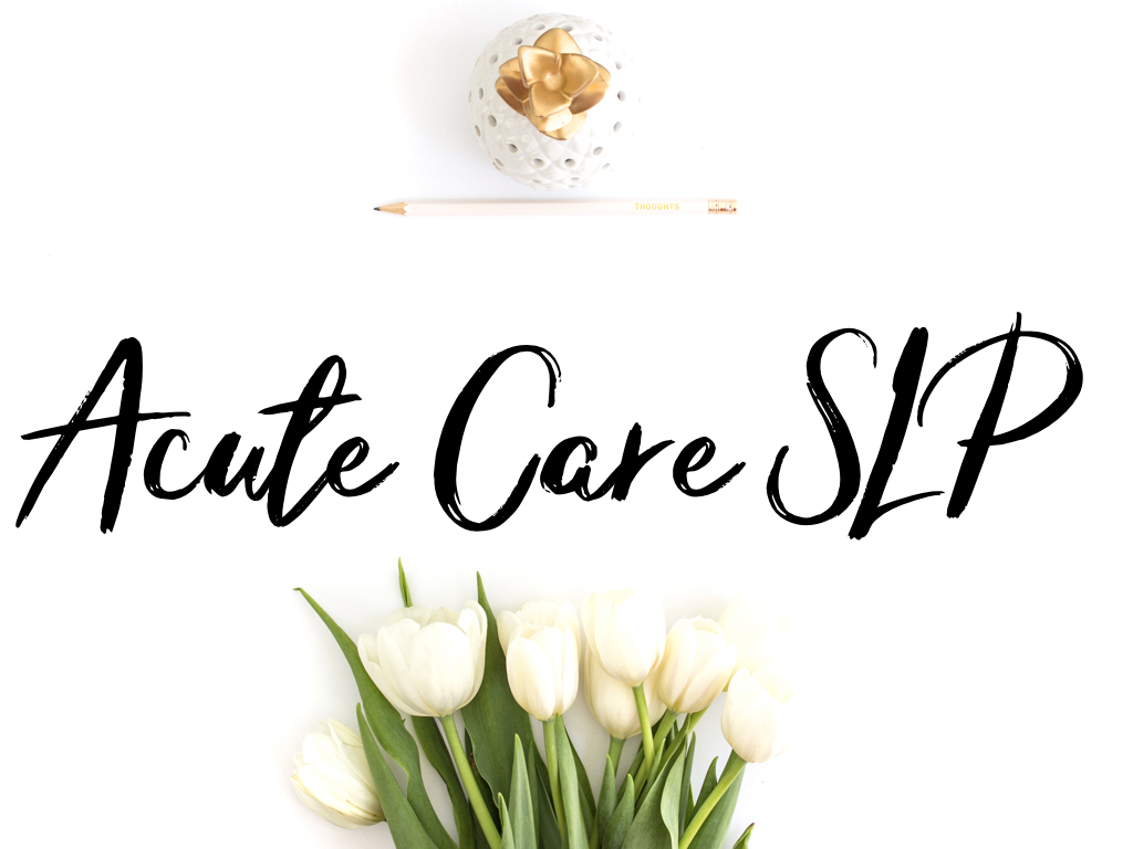 You're an SL- What?: Life as an Acute Care SLP | Short and Sweet Speech
