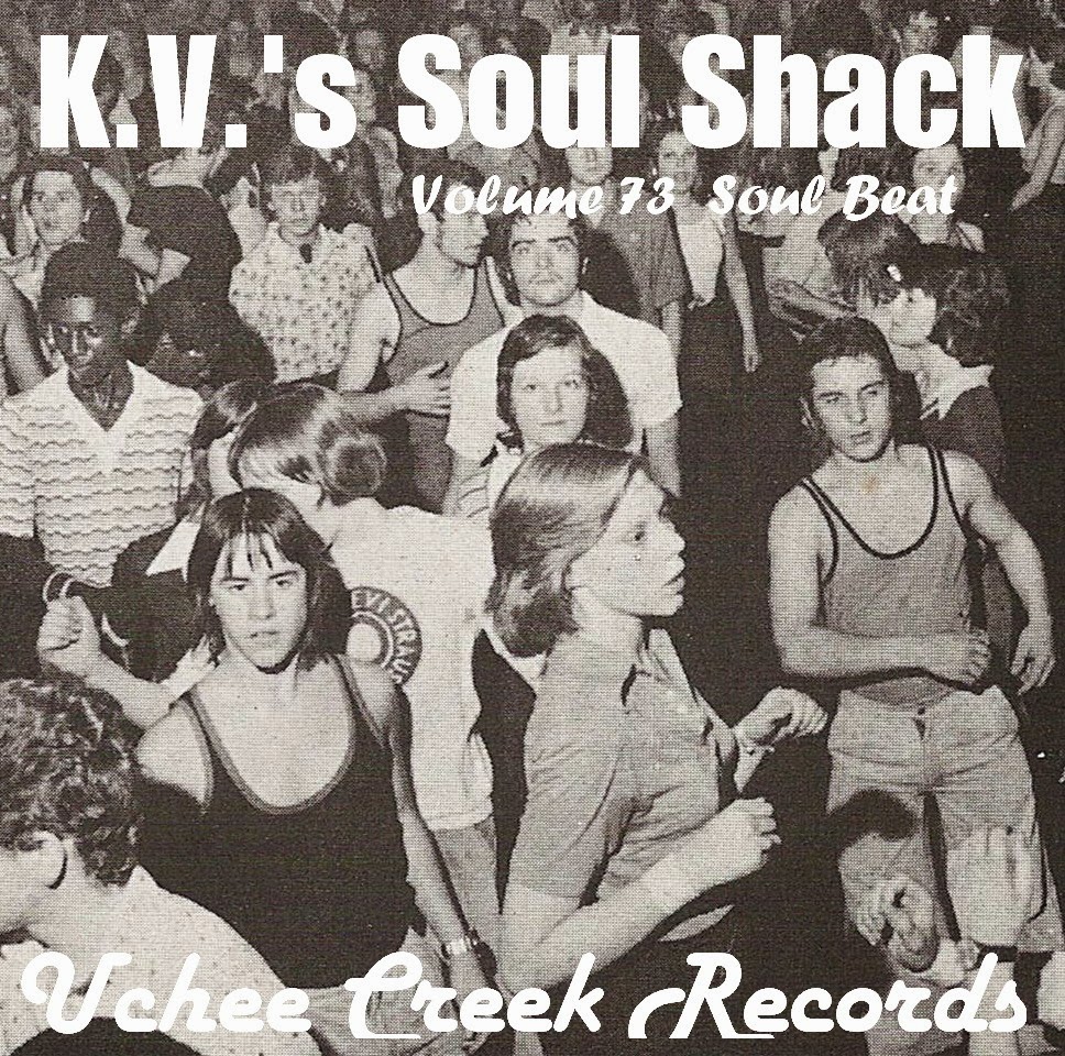 Oldies But Goodies: K.V.'s Soul Shack Vol. 73 Soul Beat(Uchee Creek ...