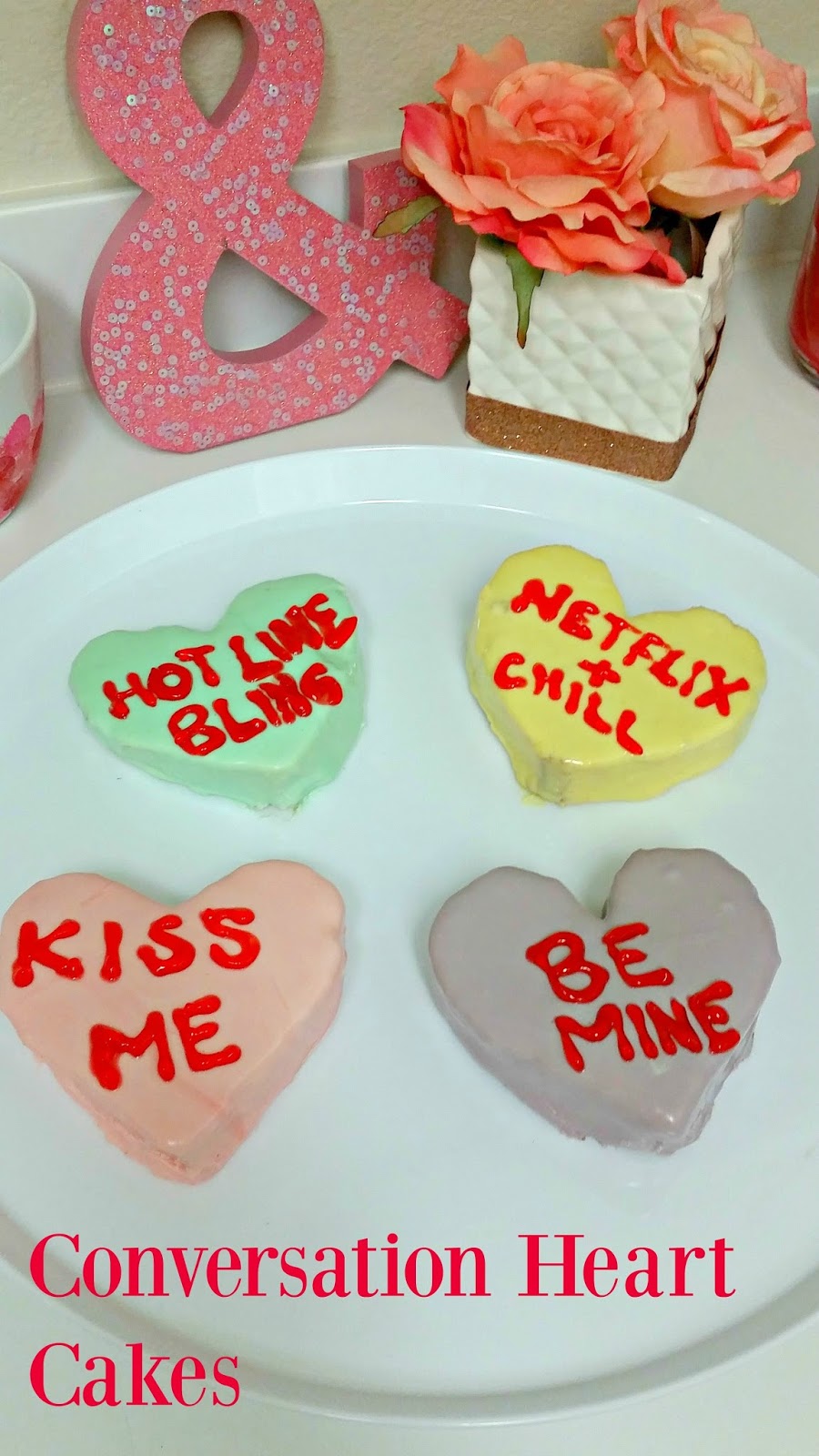 So There Valentines Day Conversation Heart Cakes