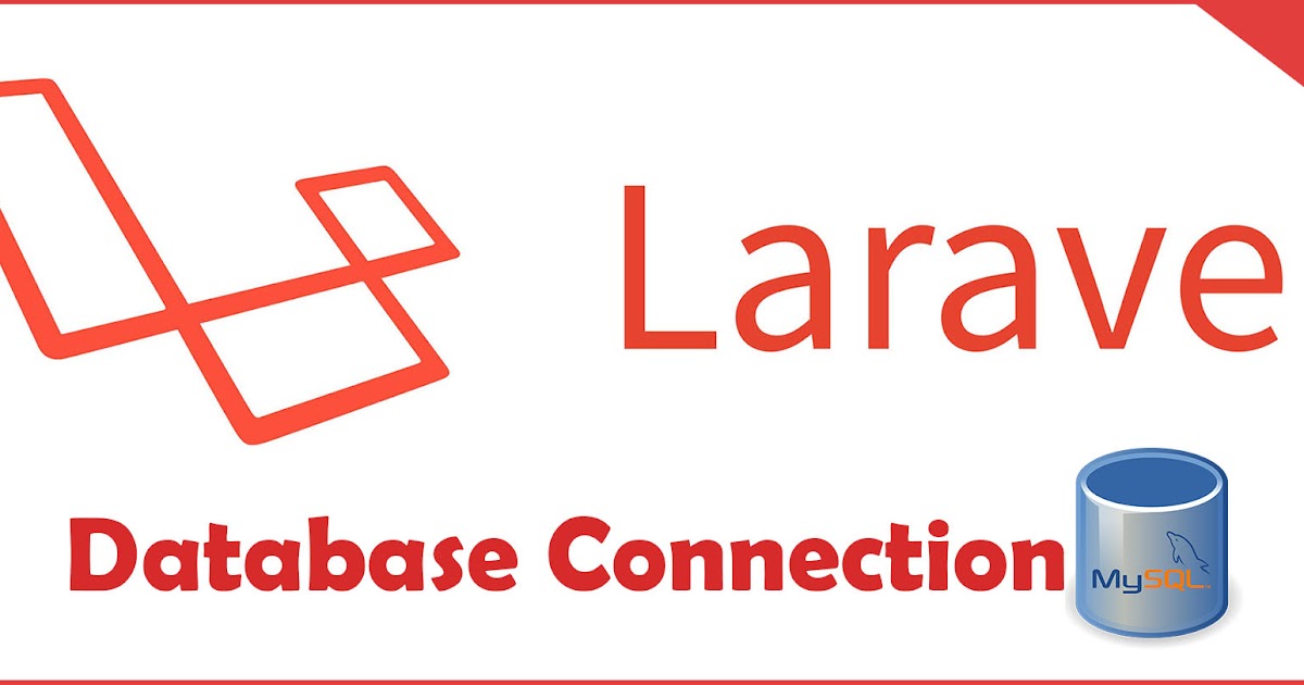 Laravel Database Connection And Tables
