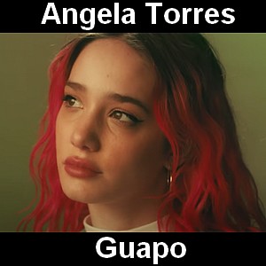 Angela Torres - Guapo - Acordes D Canciones