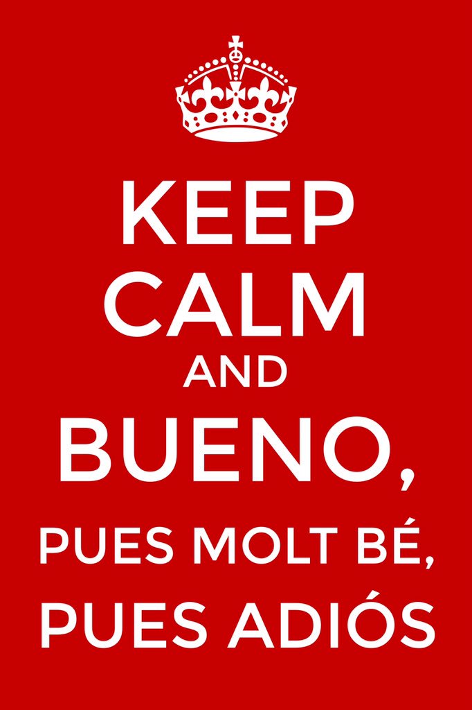 BLOG DE SEGUR DE CALAFELL: "Bueno, pues molt bé, pues adiós”