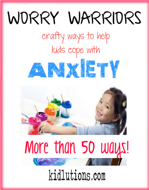 Worry Warriors:Help Kids Cope with Anxiety